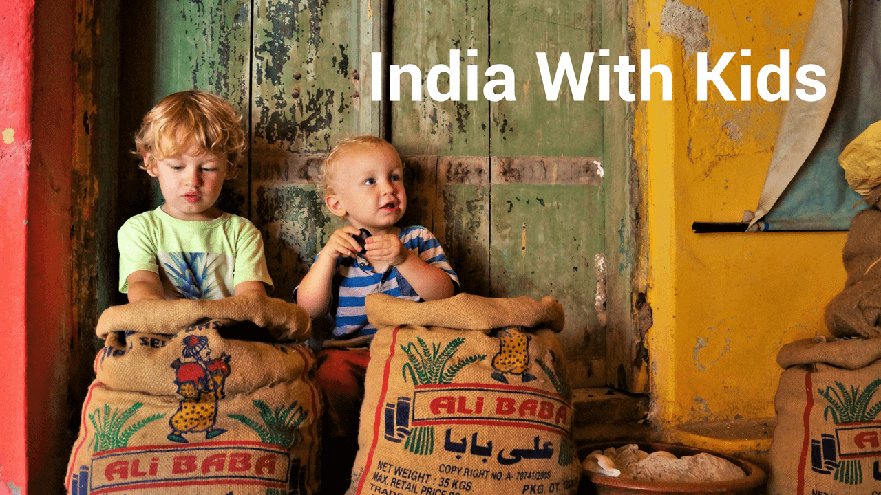 Travelling around India with Kids | Our Tribe Travels - Family Travel ...