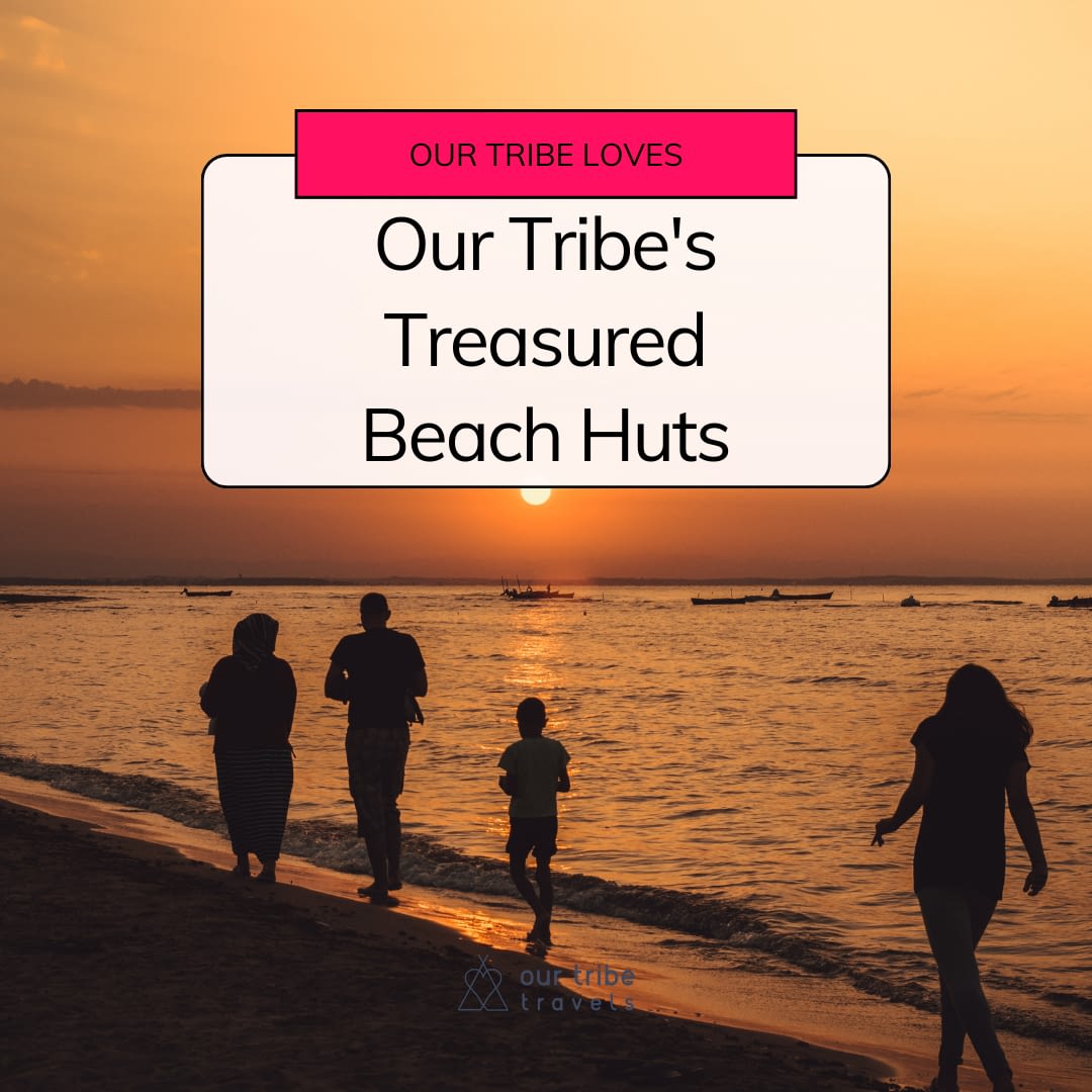 Our Tribe's Treasured Beach Huts: Seaside Secrets | Our Tribe Travels ...